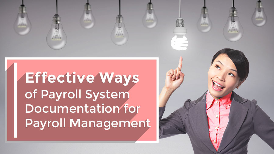 Effective Ways of Payroll System Documentation for Payroll Management