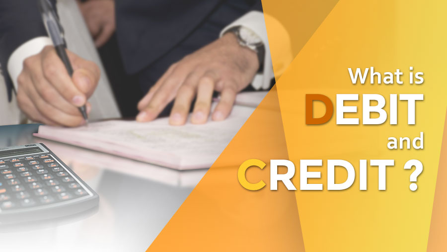 What is Debit and Credit? - TrendStatic Business Solutions